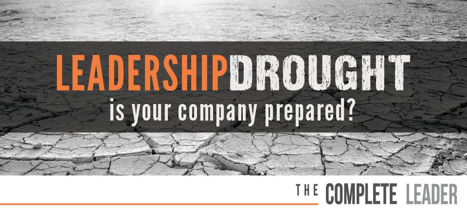 Leadership Drought | The Complete Leader
