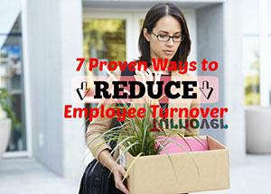 6 Proven Ways to Reduce Costly Employee Turnover | The Complete Leader