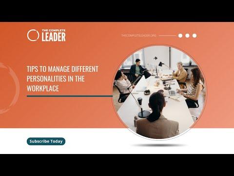 Tips to Manage Different Personalities in the Workplace | The Complete Leader